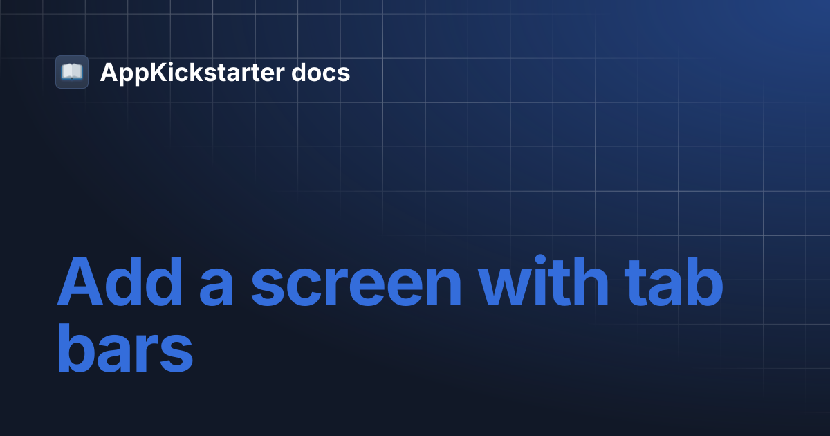 Add a screen with tab bars | AppKickstarter docs