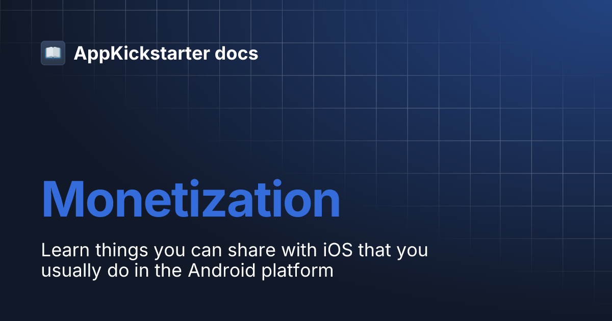 Monetization | AppKickstarter docs