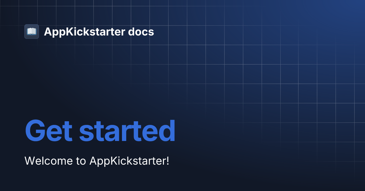 Get started | AppKickstarter docs