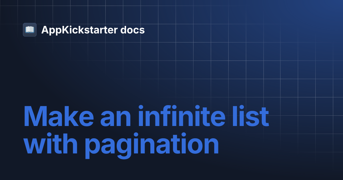 Make an infinite list with pagination | AppKickstarter docs