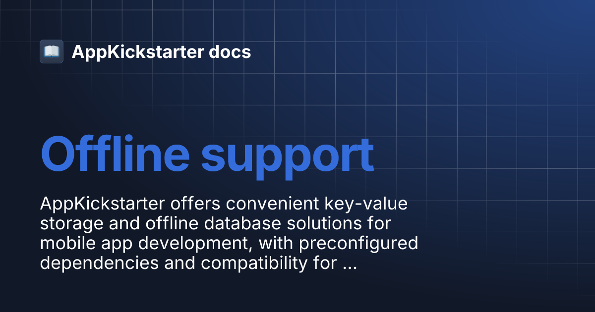 Offline support | AppKickstarter docs